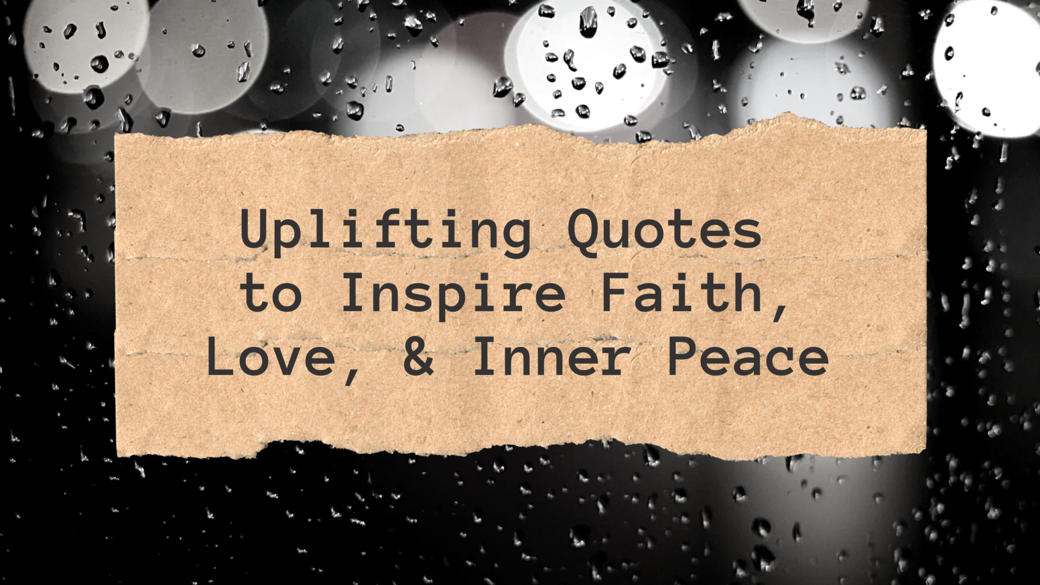 50+ Uplifting Quotes to Inspire Faith, Love, and Inner Peace ...